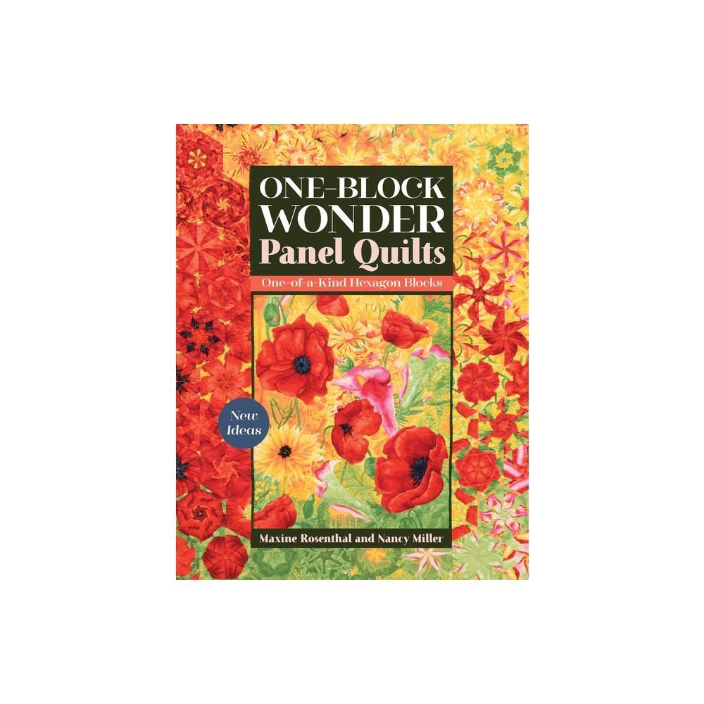 One-Block Wonder Panel Quilts - by Maxine Rosenthal & Nancy Miller ...